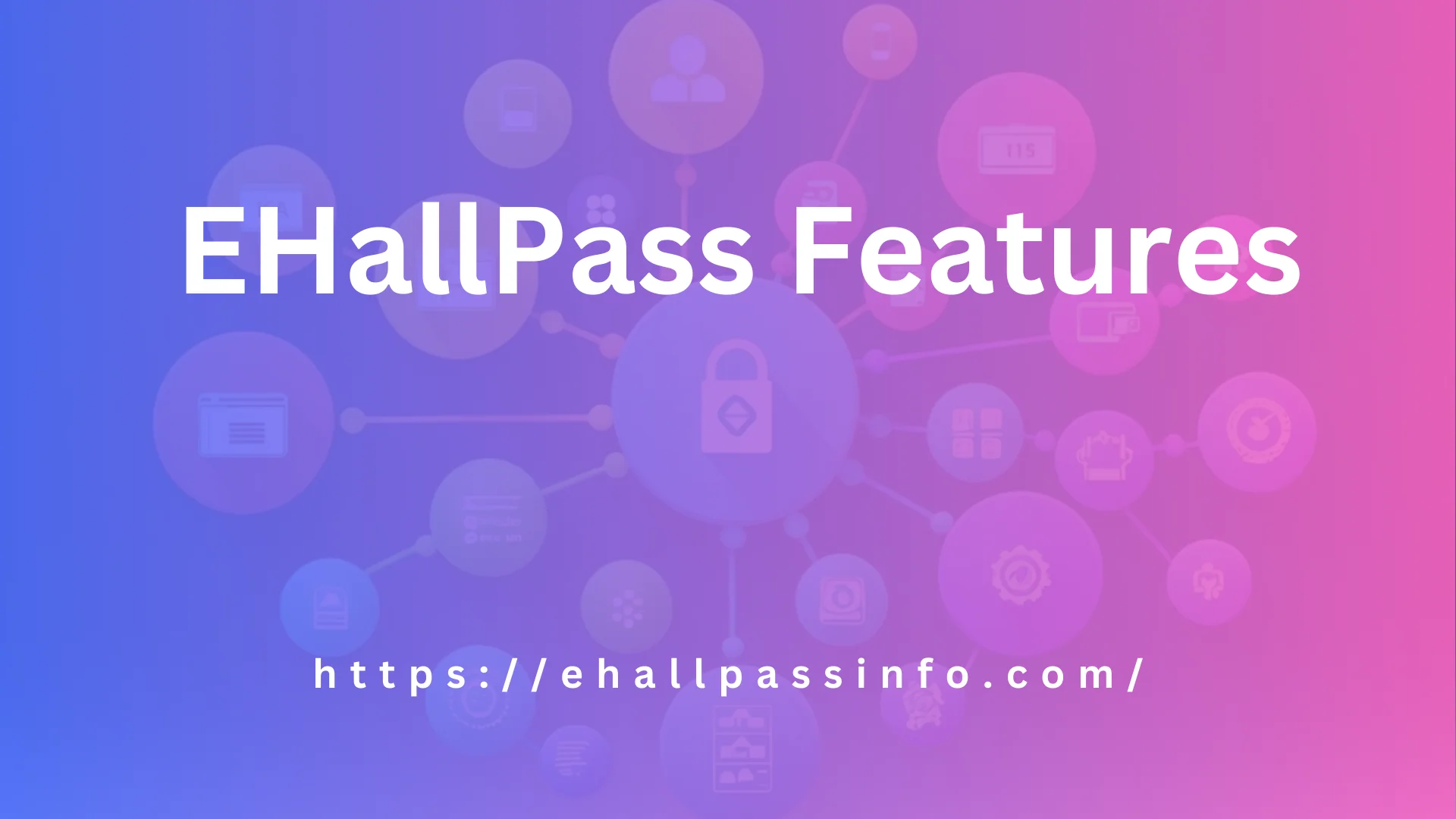 eHallPass (SecurlyPass) Features